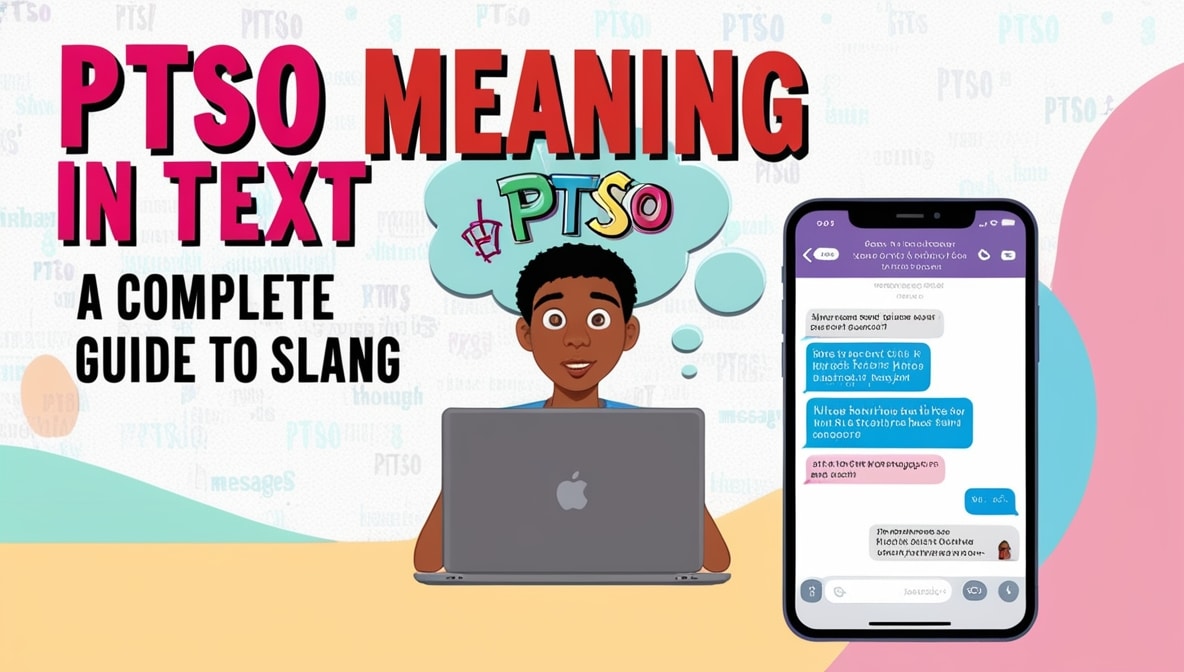 PTSO Meaning in Text: A Complete Guide to Slang, Usage, and Context - PunsZ