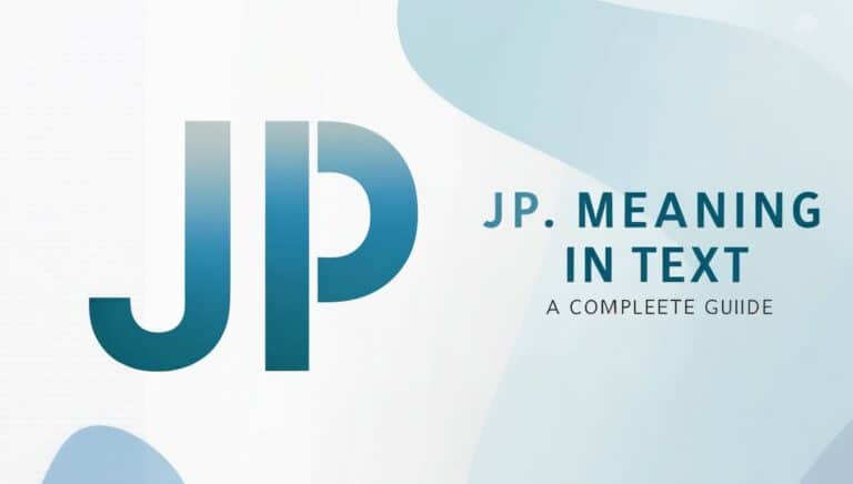 JP Meaning in Text: A Complete Guide - PunsZ